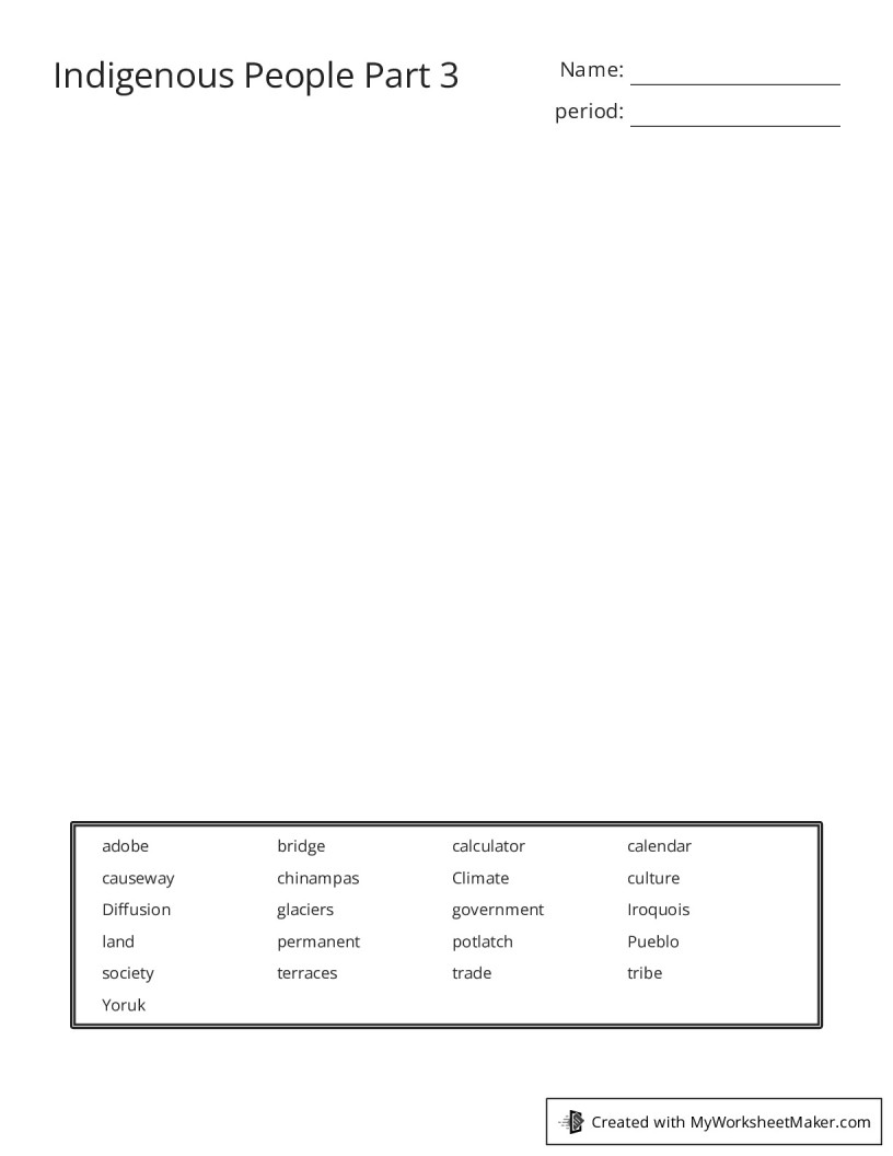 Indigenous People Part 3 - My Worksheet Maker: Create Your Own Worksheets