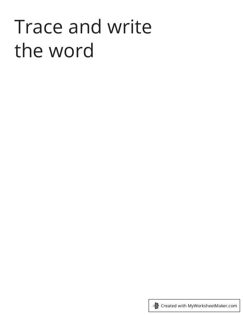 Trace and write the word - My Worksheet Maker: Create Your Own Worksheets