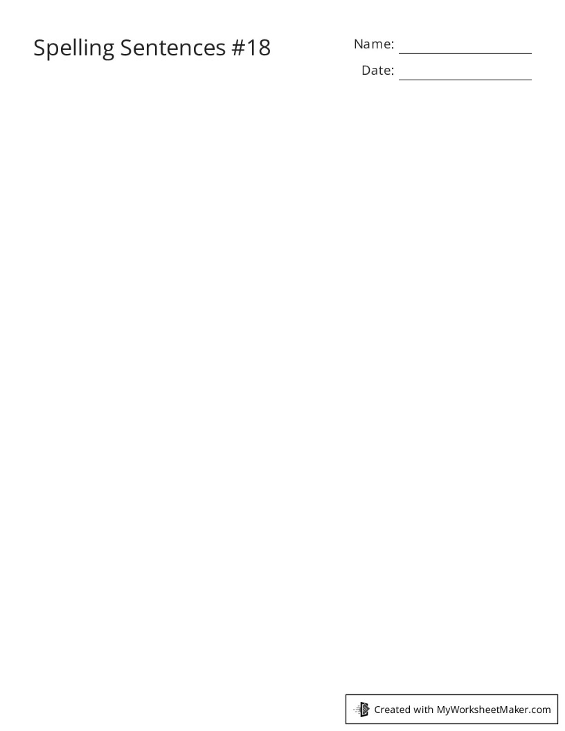 Spelling Sentences #18 - My Worksheet Maker: Create Your Own Worksheets