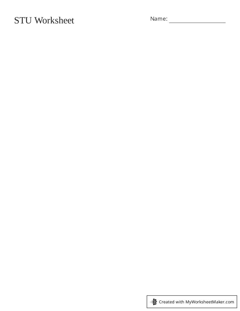 STU Worksheet - My Worksheet Maker: Create Your Own Worksheets