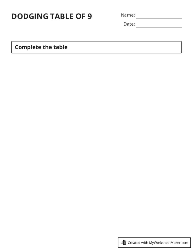 DODGING TABLE OF 9 - My Worksheet Maker: Create Your Own Worksheets