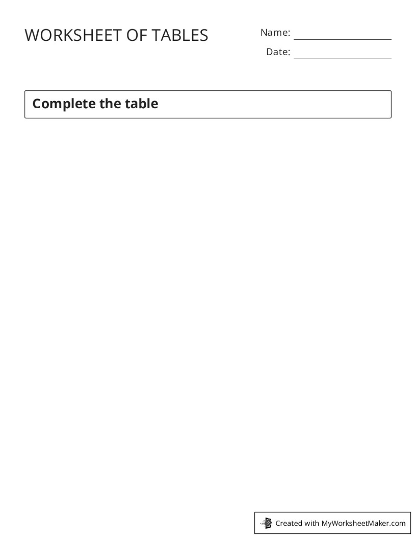 WORKSHEET OF TABLES - My Worksheet Maker: Create Your Own Worksheets