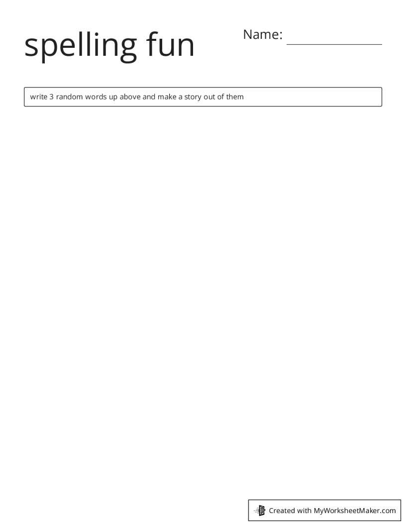 spelling fun - My Worksheet Maker: Create Your Own Worksheets