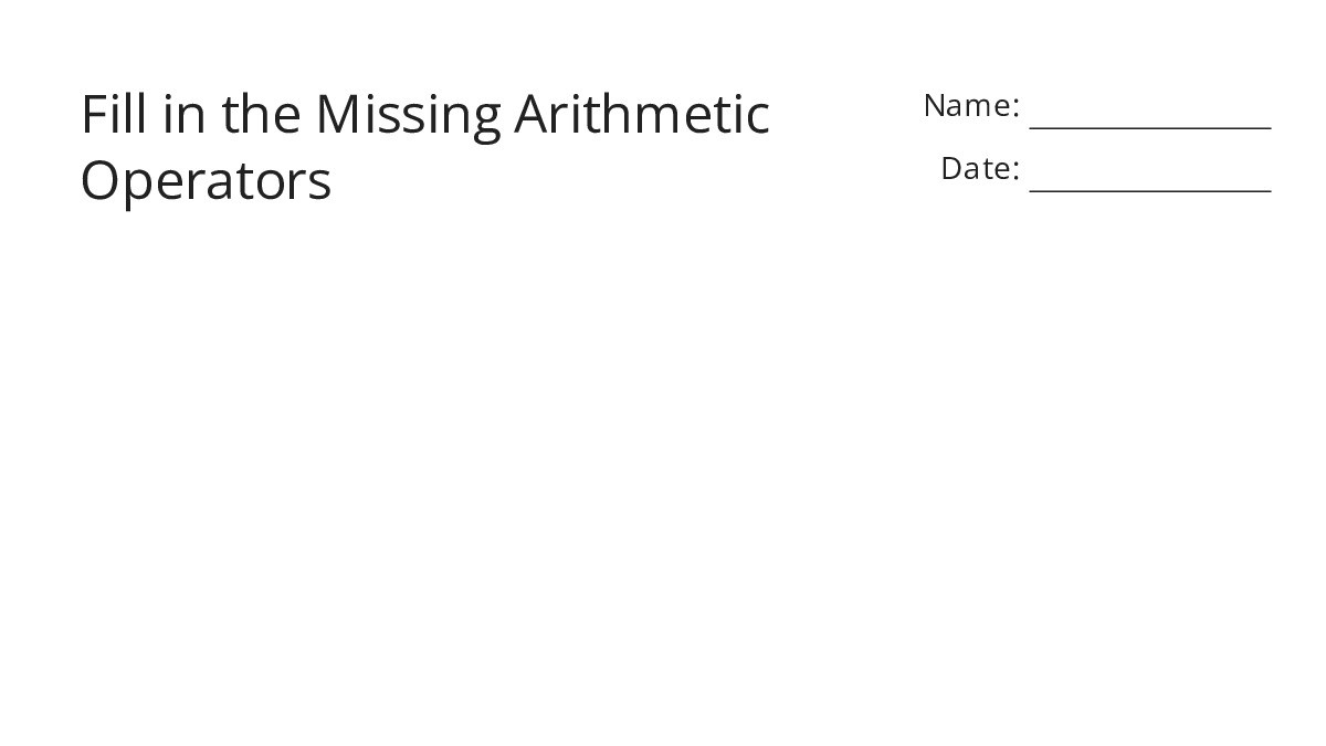 Fill in the Missing Arithmetic Operators - My Worksheet Maker: Create ...