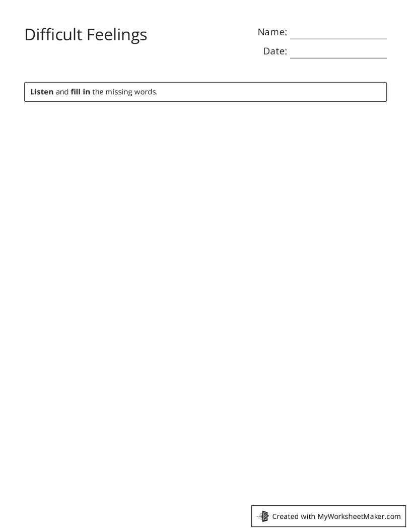Difficult Feelings - My Worksheet Maker: Create Your Own Worksheets