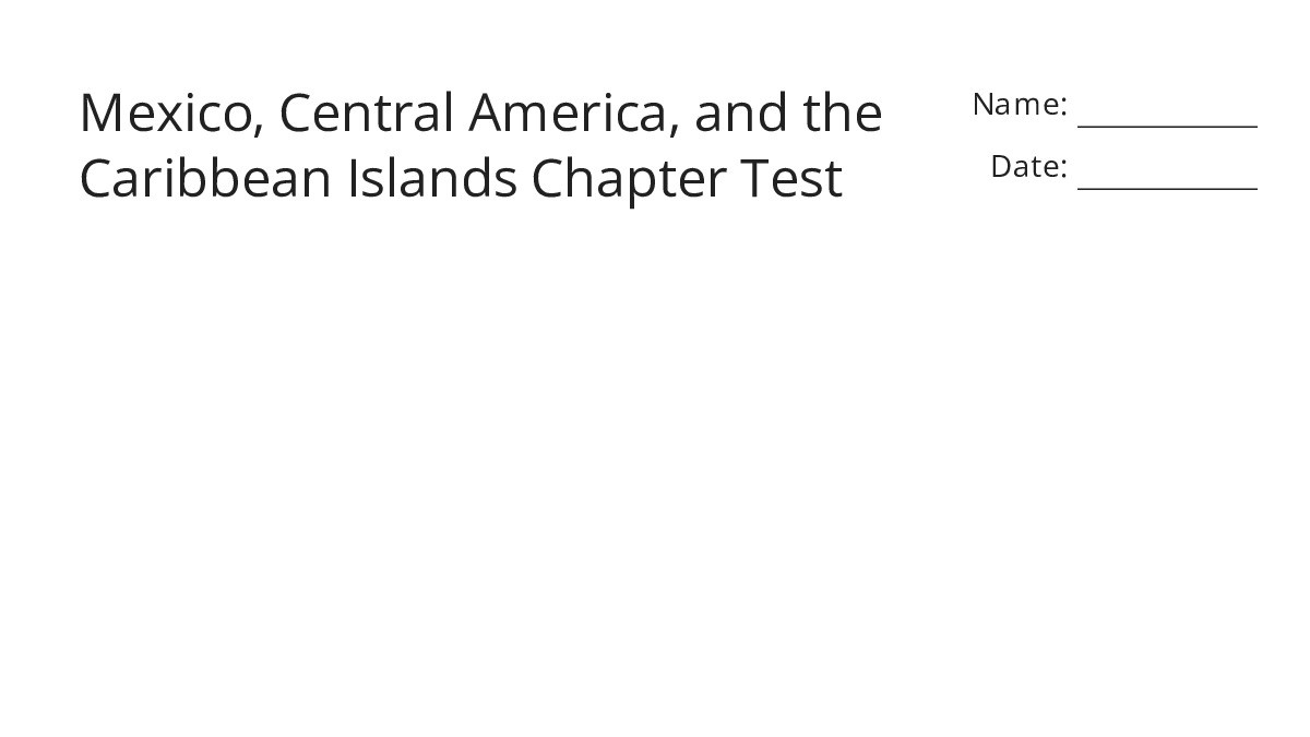 Mexico, Central America, and the Caribbean Islands Chapter Test - My ...