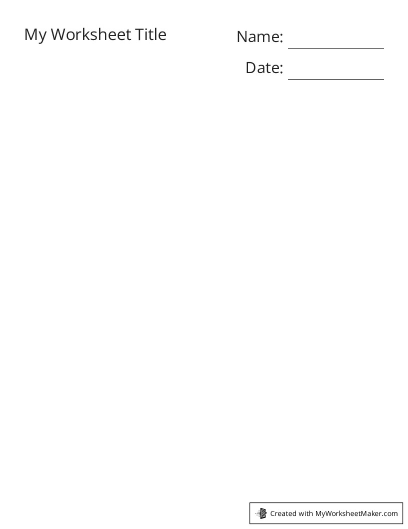 My Worksheet Title - My Worksheet Maker: Create Your Own Worksheets