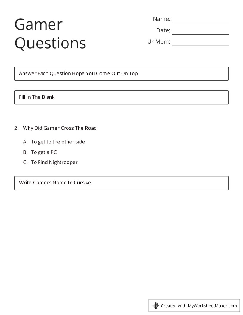 Gamer Questions - My Worksheet Maker: Create Your Own Worksheets