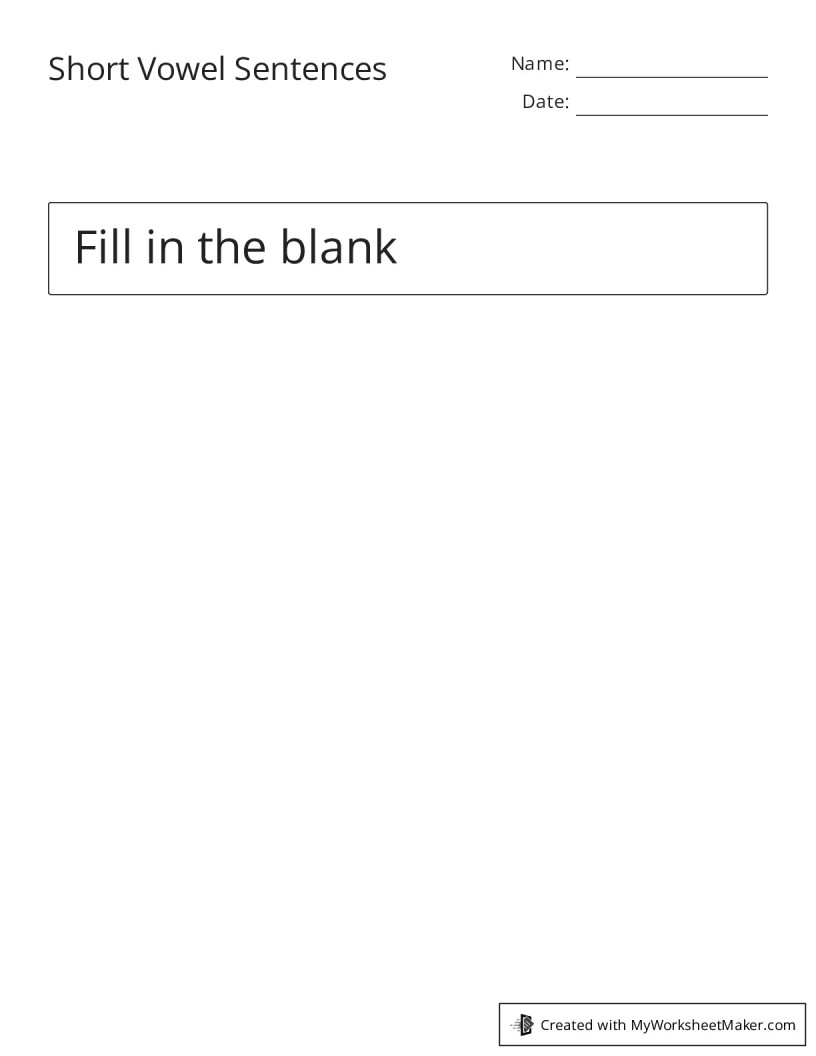 Short Vowel Sentences - My Worksheet Maker: Create Your Own Worksheets