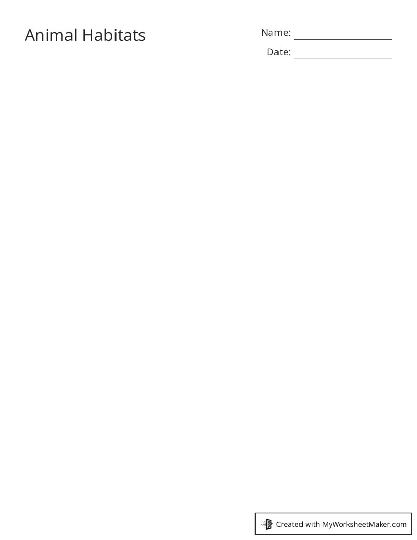 Animal Habitats - My Worksheet Maker: Create Your Own Worksheets