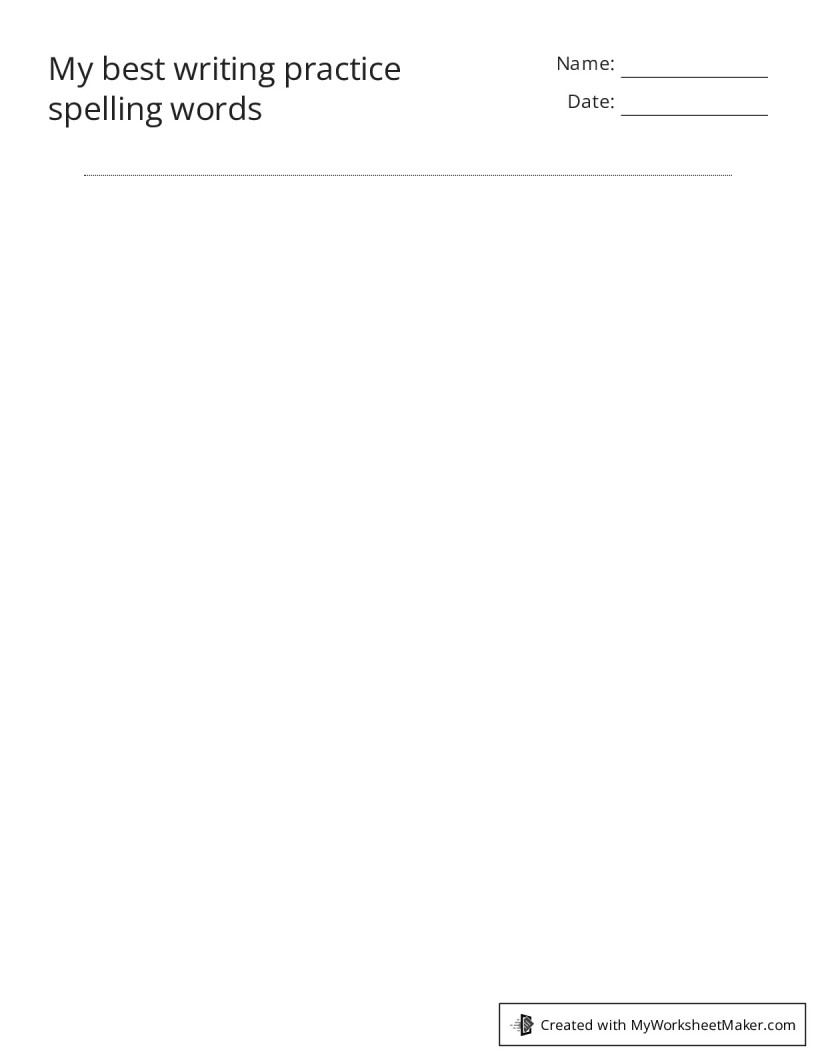 My best writing practice spelling words - My Worksheet Maker: Create ...