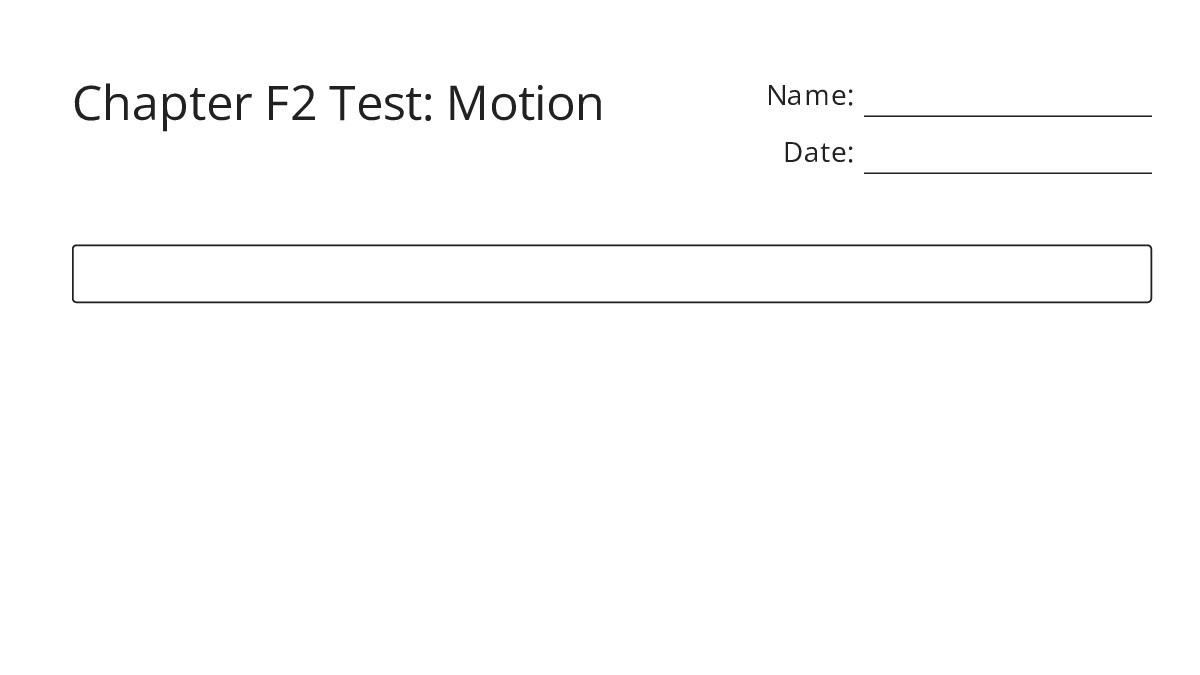 Chapter F2 Test: Motion - My Worksheet Maker: Create Your Own Worksheets