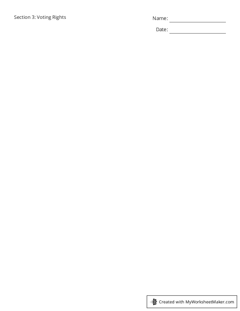 Section 3: Voting Rights - My Worksheet Maker: Create Your Own Worksheets