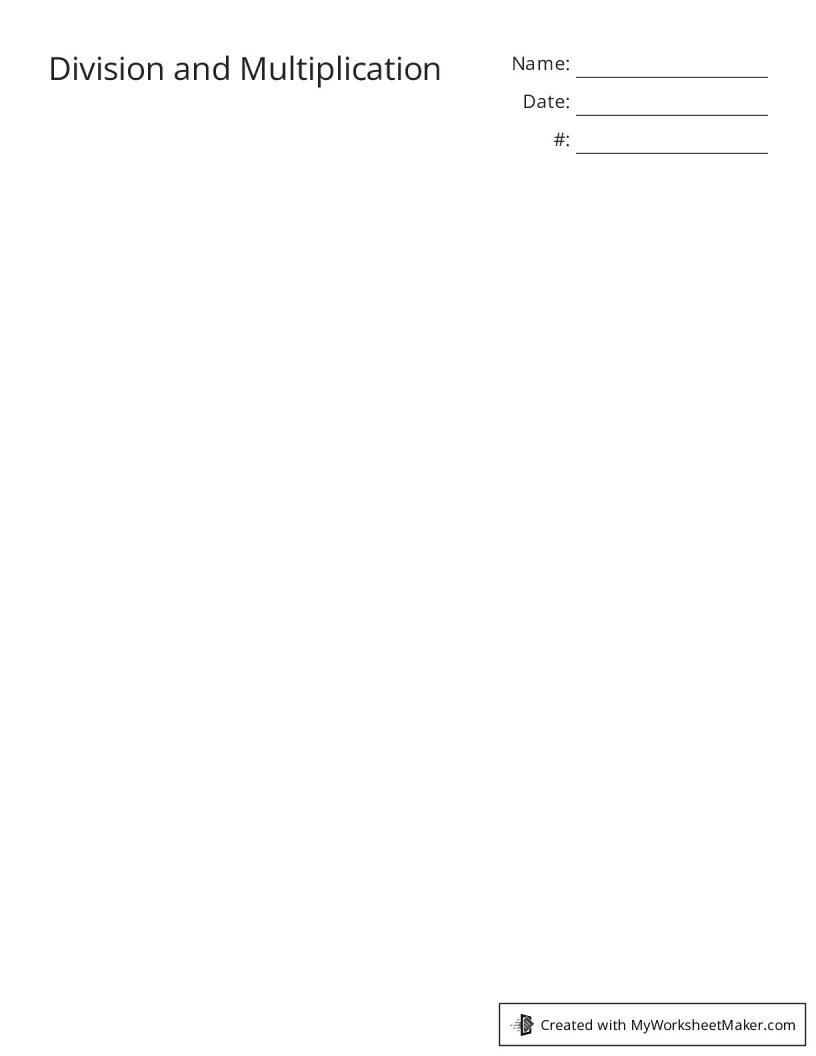 Division and Multiplication - My Worksheet Maker: Create Your Own ...