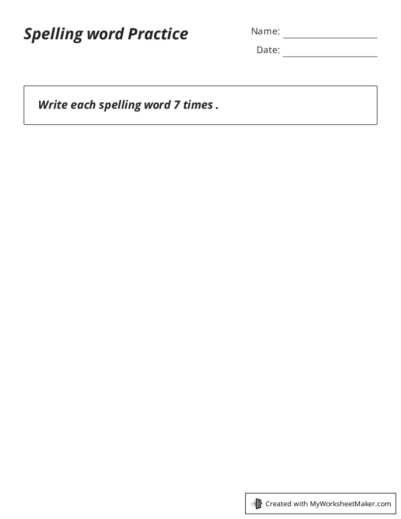 Spelling word Practice - My Worksheet Maker: Create Your Own Worksheets