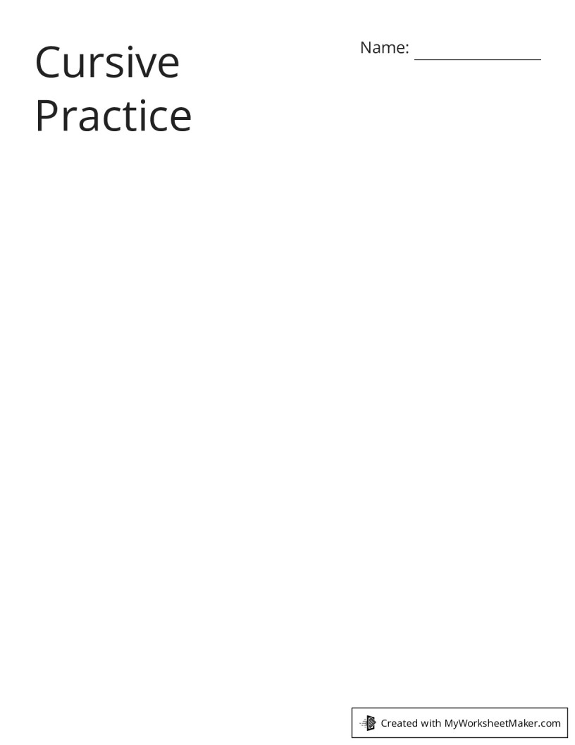 Cursive Practice - My Worksheet Maker: Create Your Own Worksheets