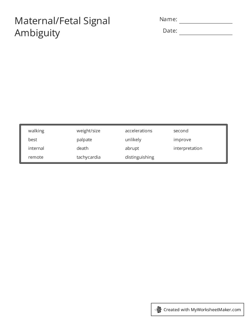 Maternal/Fetal Signal Ambiguity - My Worksheet Maker: Create Your Own ...