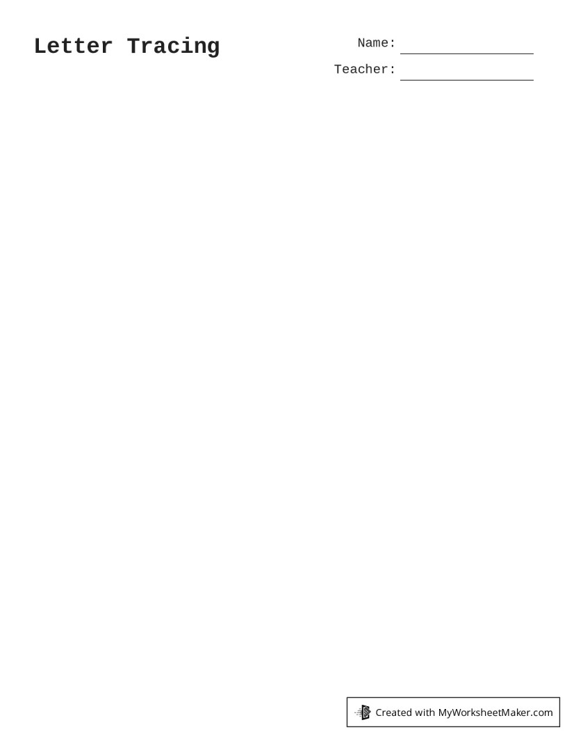 Letter Tracing﻿﻿﻿ - My Worksheet Maker: Create Your Own Worksheets