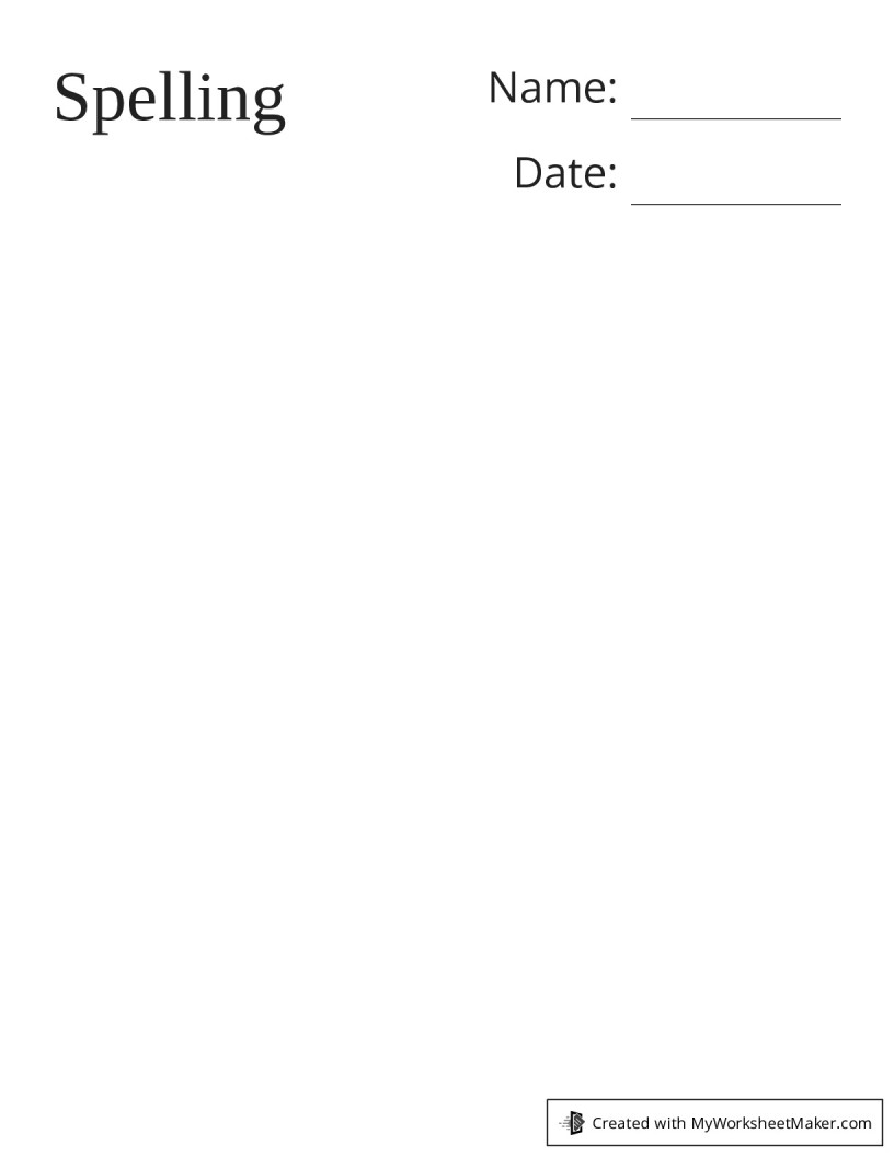Spelling - My Worksheet Maker: Create Your Own Worksheets