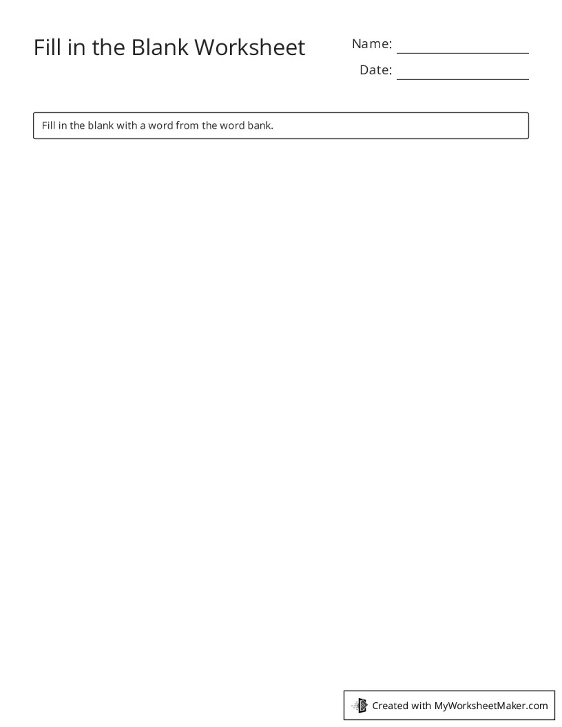 Fill in the Blank Worksheet - My Worksheet Maker: Create Your Own ...