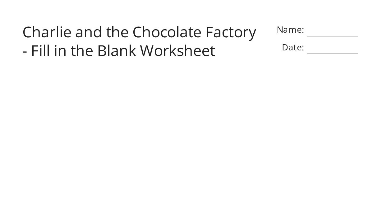 Charlie and the Chocolate Factory - Fill in the Blank Worksheet - My ...