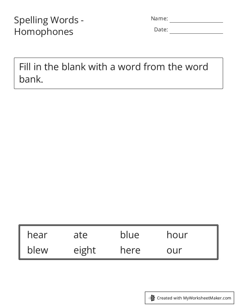 Spelling Words - Homophones - My Worksheet Maker: Create Your Own ...