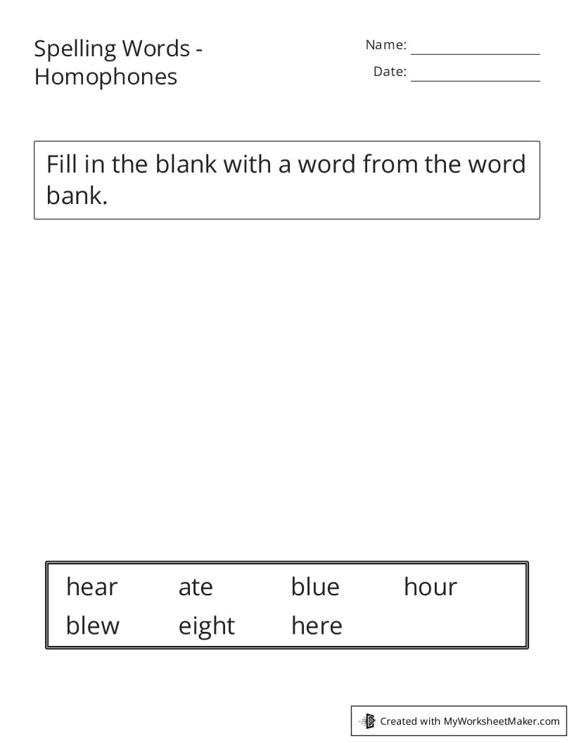 Spelling Words - Homophones - My Worksheet Maker: Create Your Own ...