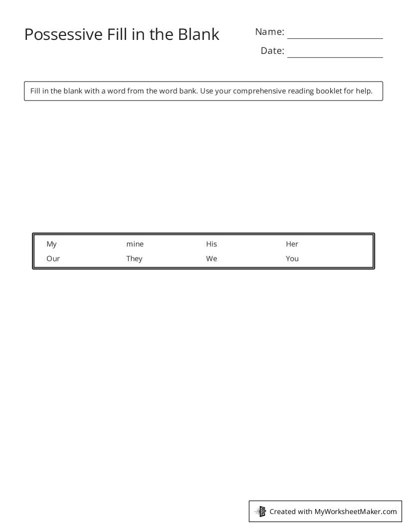 Possessive Fill in the Blank - My Worksheet Maker: Create Your Own ...