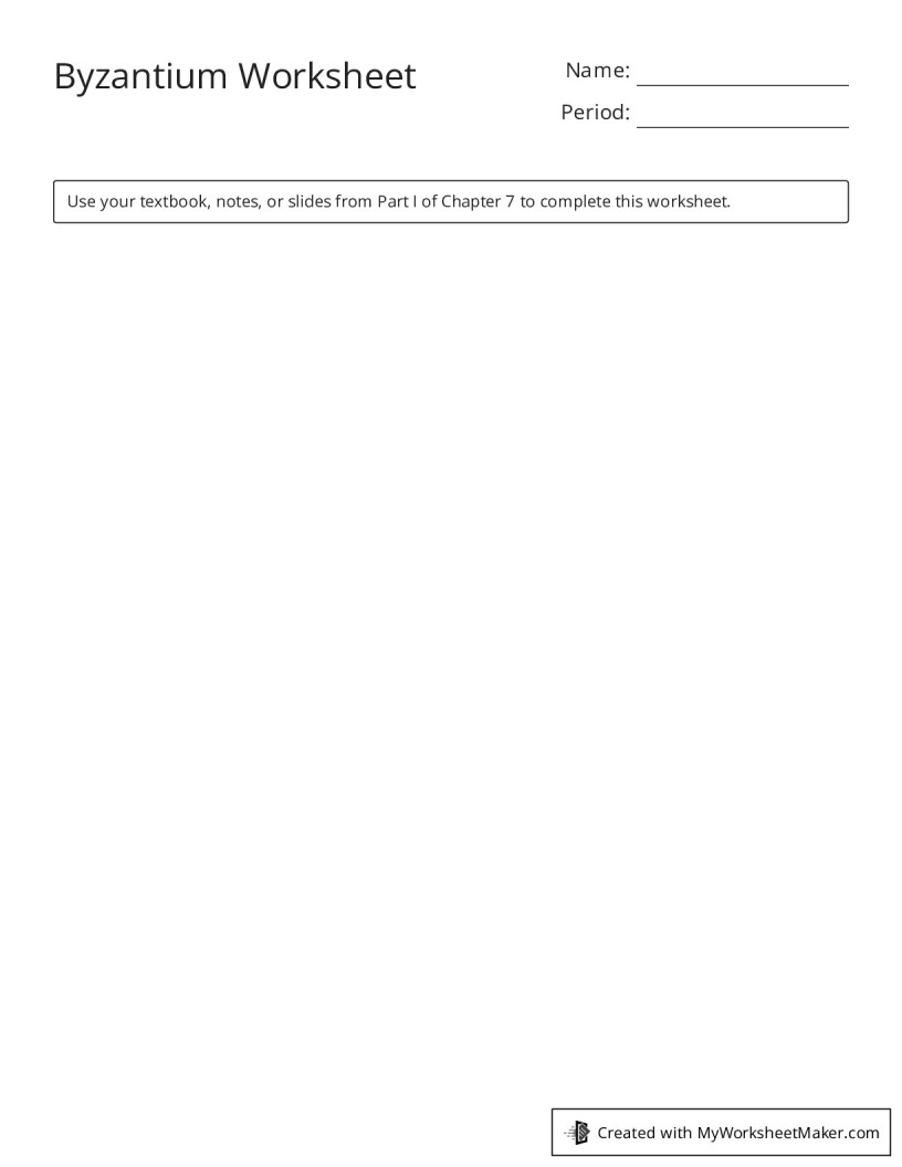 Byzantium Worksheet - My Worksheet Maker: Create Your Own Worksheets