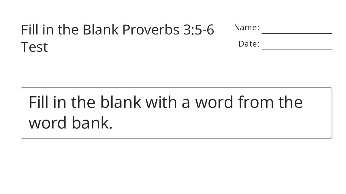 Fill in the Blank Proverbs 3:5-6 Test - My Worksheet Maker: Create Your ...