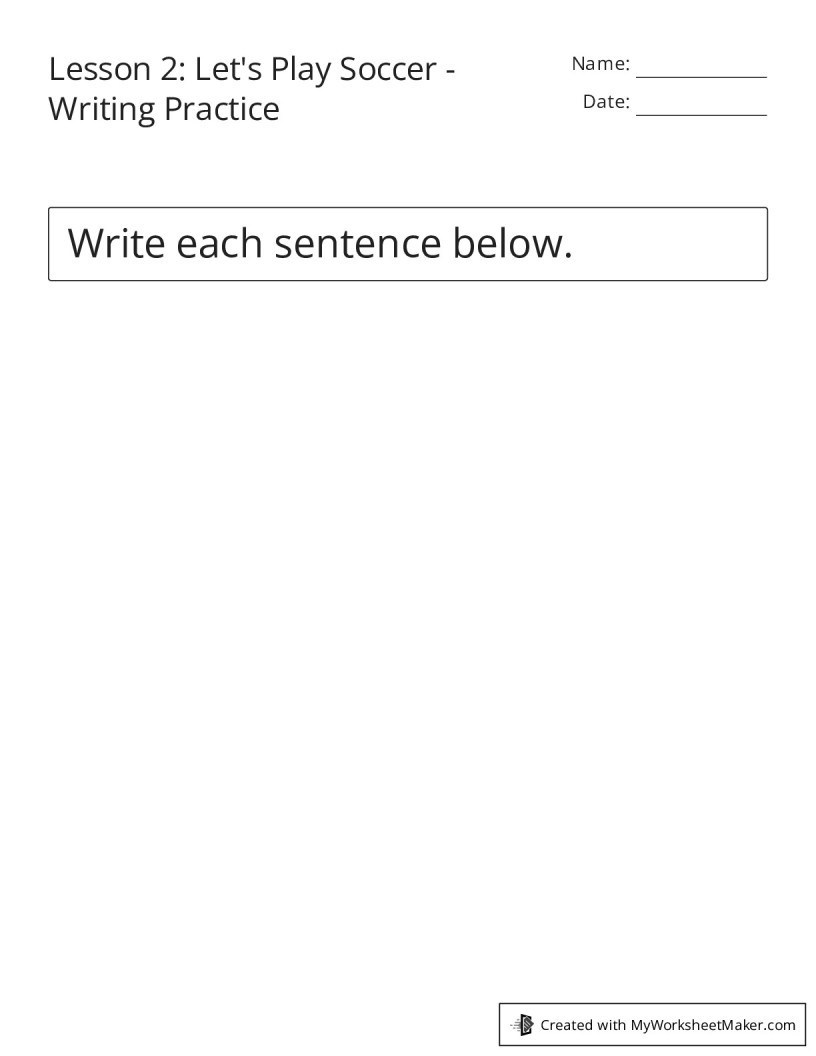 Lesson 2: Let's Play Soccer -Writing Practice - My Worksheet Maker ...