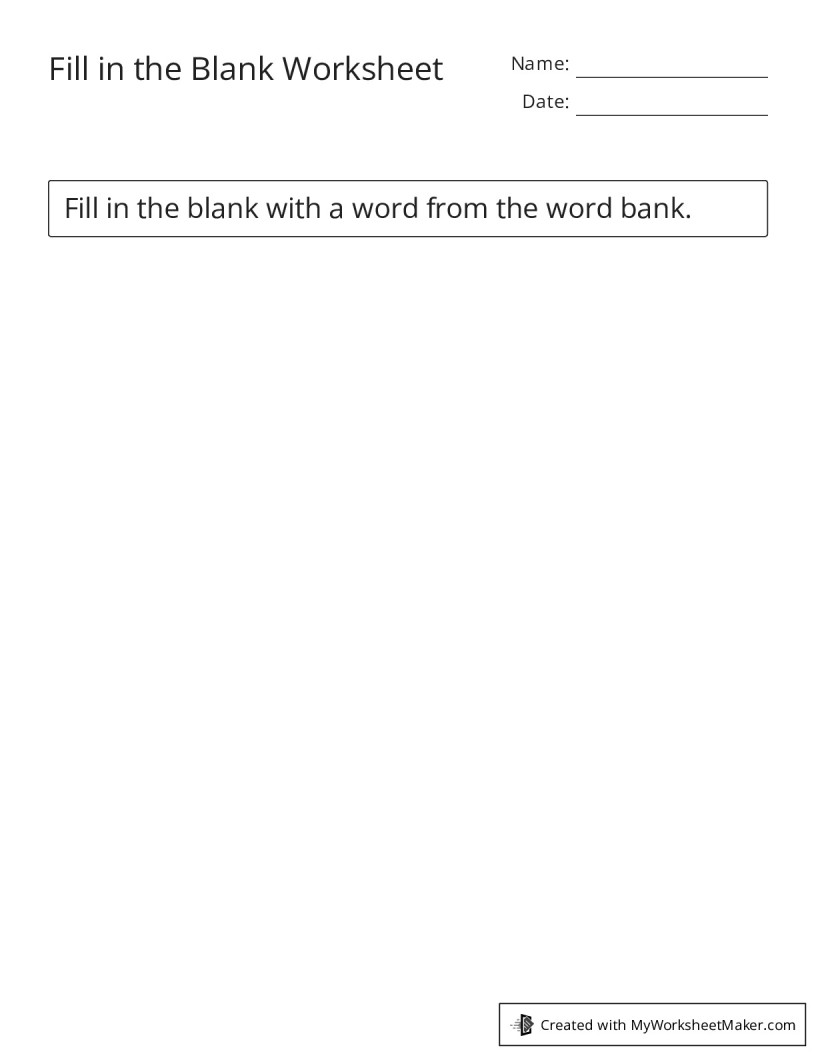 Fill in the Blank Worksheet - My Worksheet Maker: Create Your Own ...