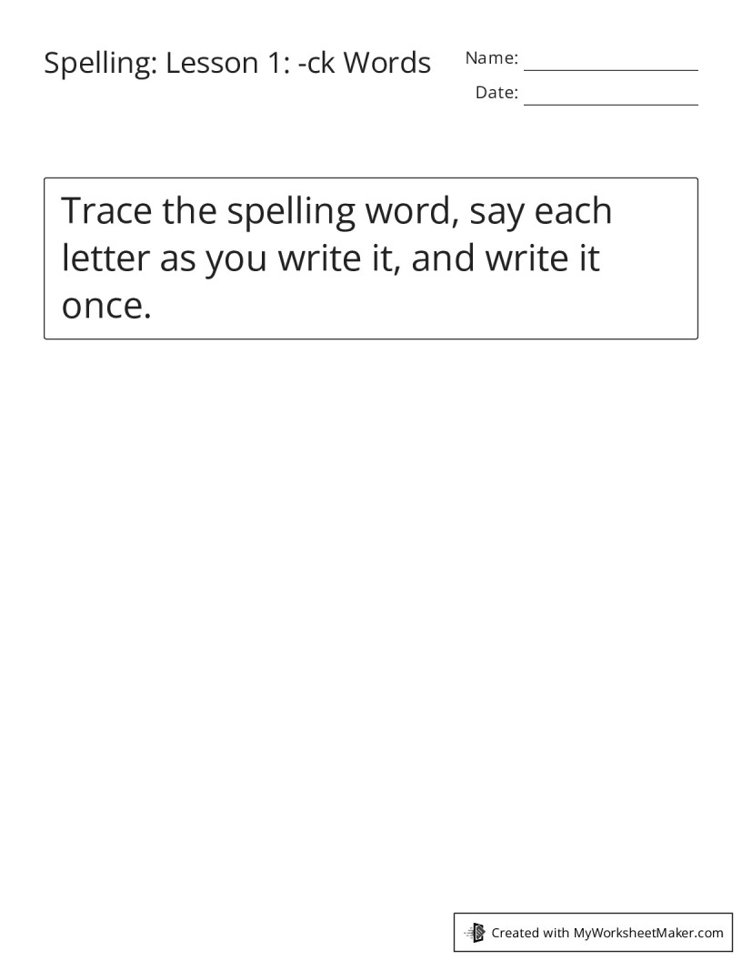Spelling: Lesson 1: -ck Words - My Worksheet Maker: Create Your Own ...