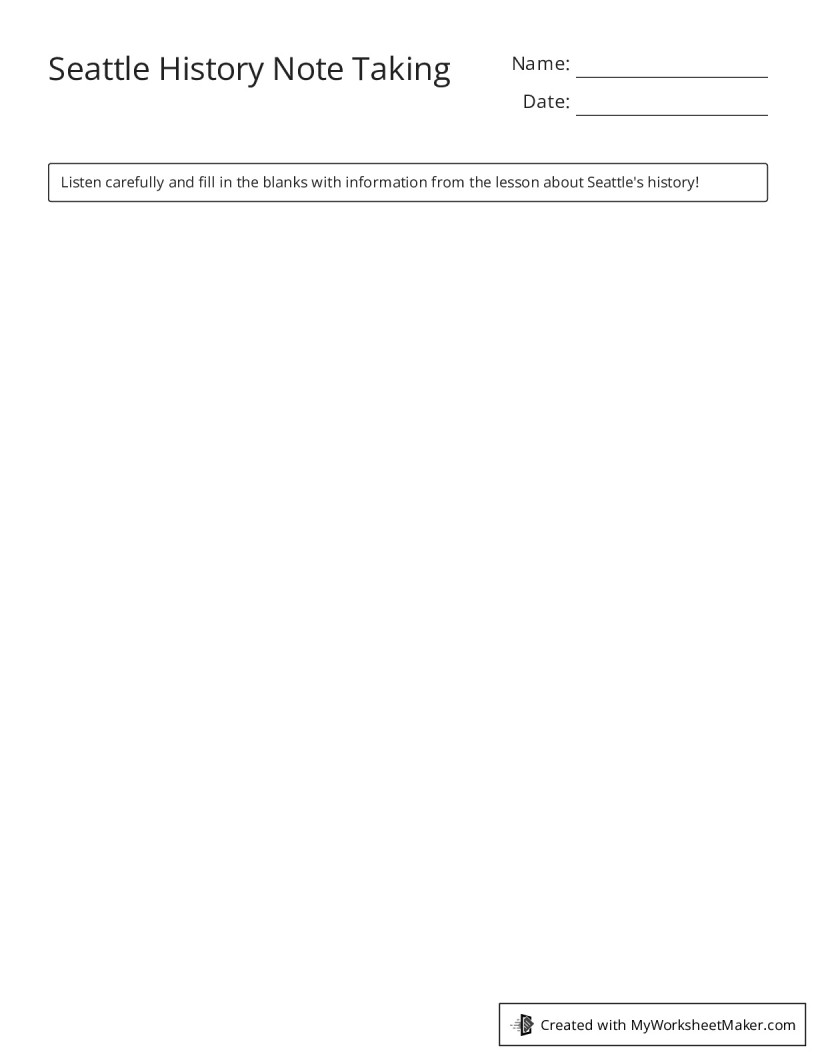 Seattle History Note Taking - My Worksheet Maker: Create Your Own ...