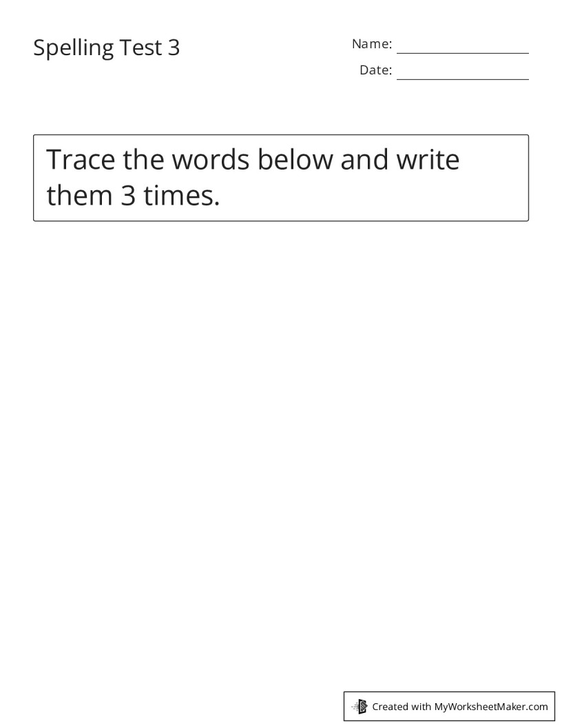 Spelling Test 3 - My Worksheet Maker: Create Your Own Worksheets