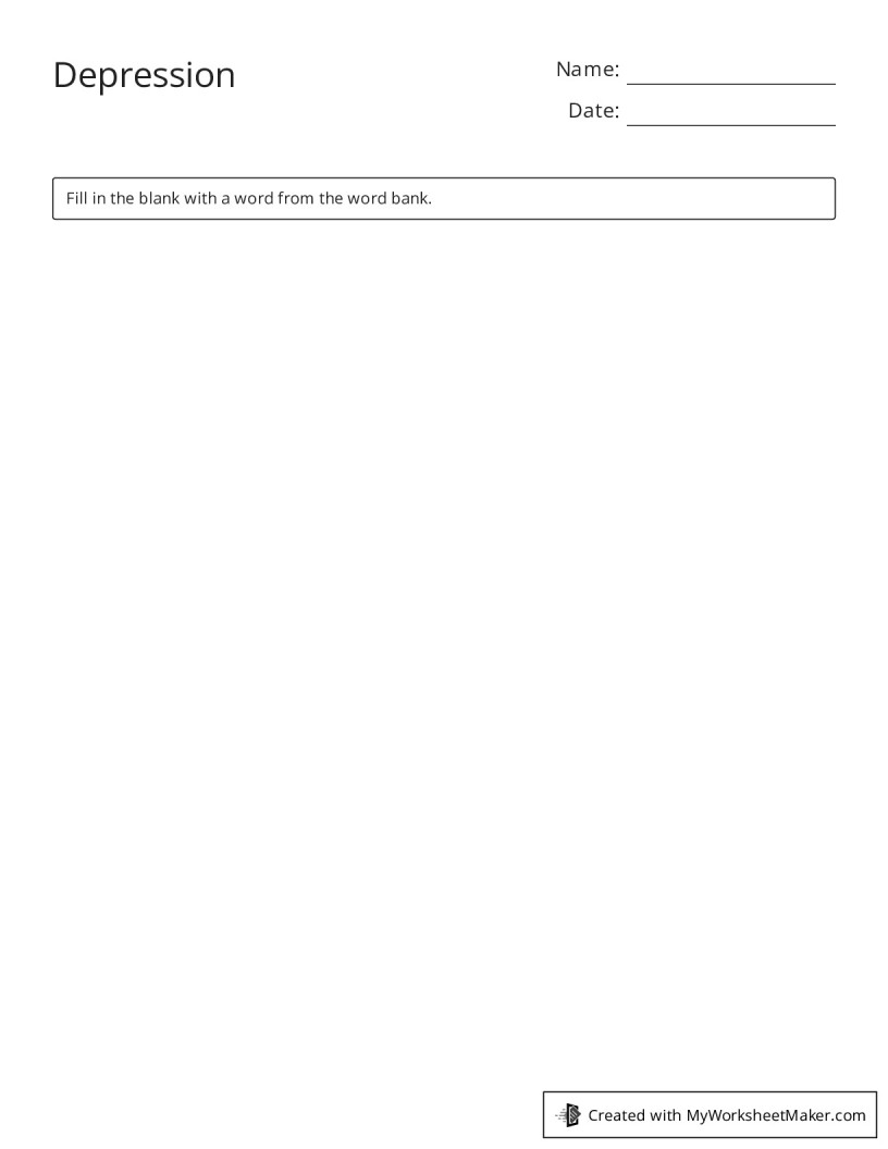 Depression - My Worksheet Maker: Create Your Own Worksheets