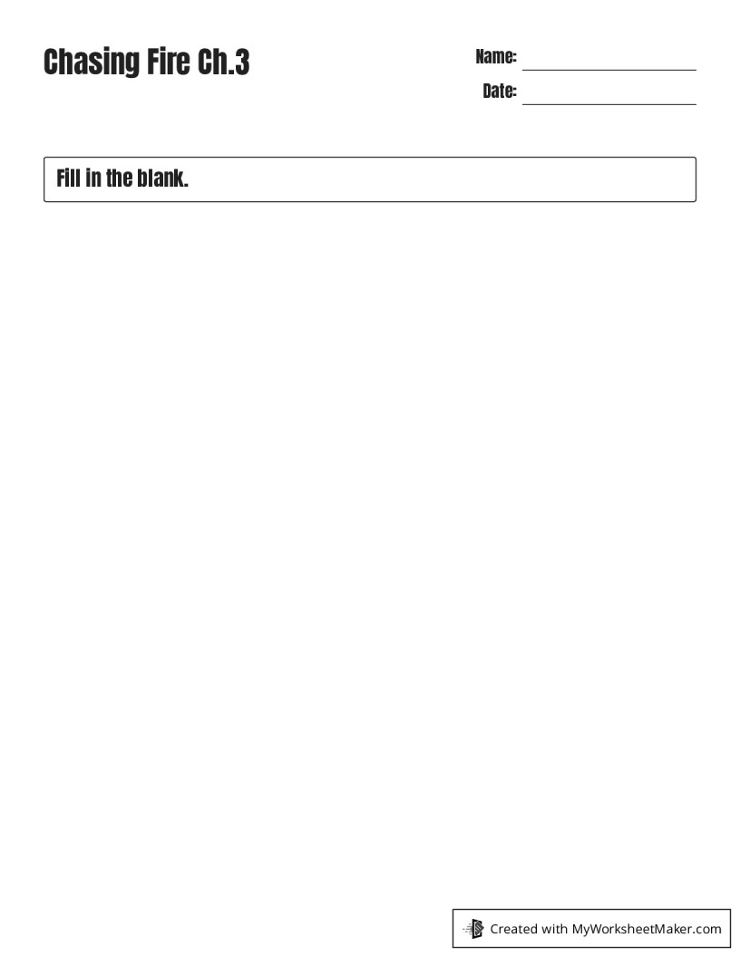 Chasing Fire Ch.3 - My Worksheet Maker: Create Your Own Worksheets