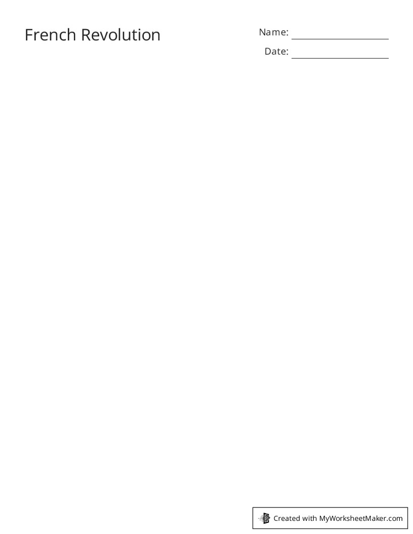 French Revolution - My Worksheet Maker: Create Your Own Worksheets