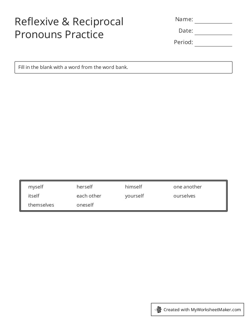 Reflexive & Reciprocal Pronouns Practice - My Worksheet Maker: Create ...