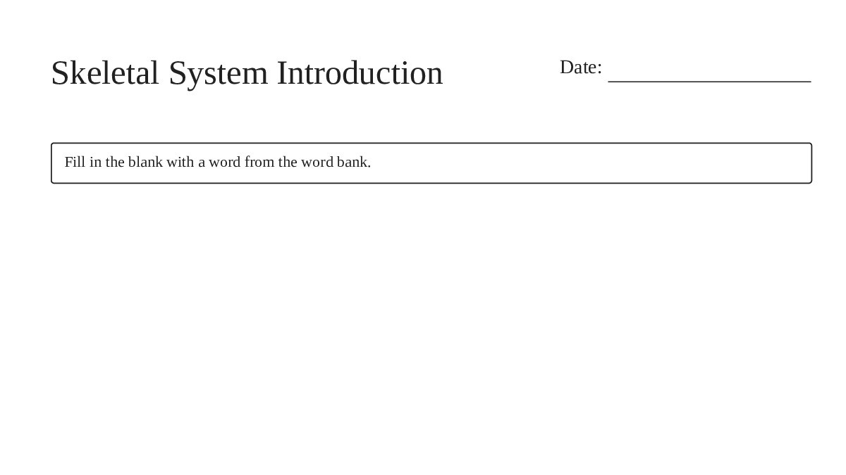 Skeletal System Introduction - My Worksheet Maker: Create Your Own ...