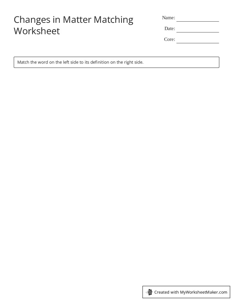 Changes in Matter Matching Worksheet - My Worksheet Maker: Create Your ...