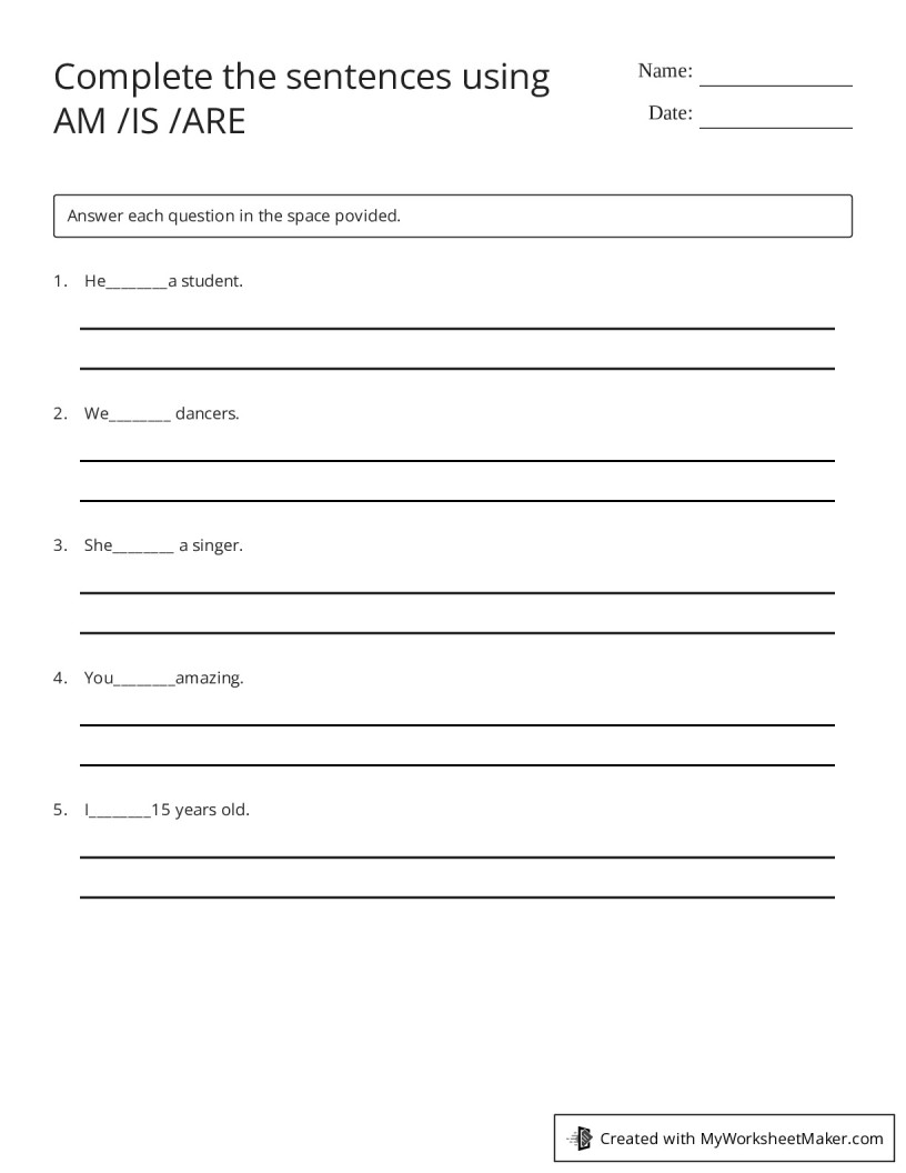 Complete the sentences using AM /IS /ARE - My Worksheet Maker: Create ...