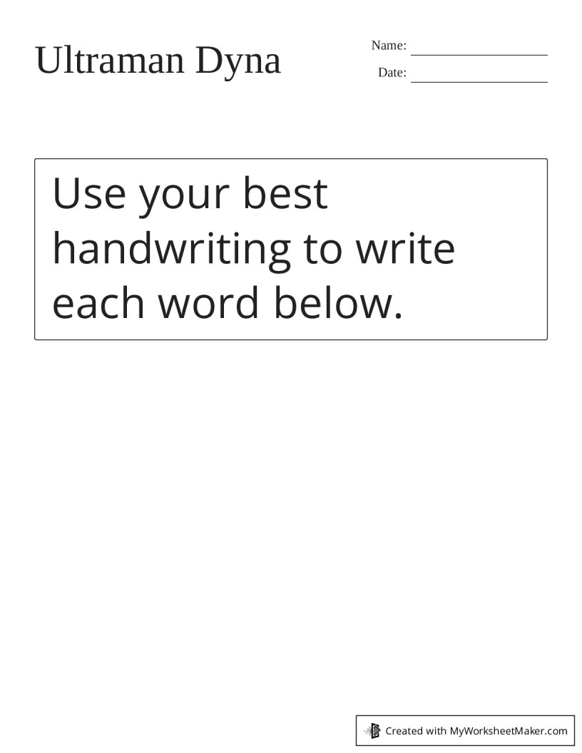 Ultraman Dyna - My Worksheet Maker: Create Your Own Worksheets
