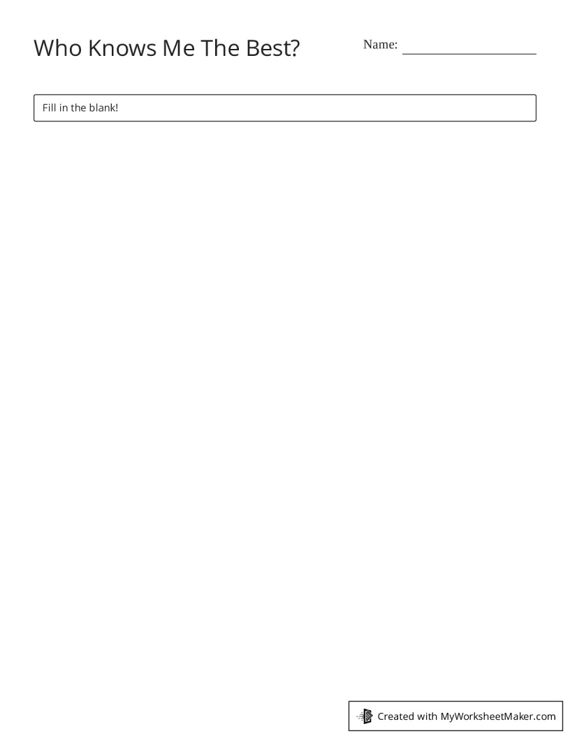 Who Knows Me The Best? - My Worksheet Maker: Create Your Own Worksheets