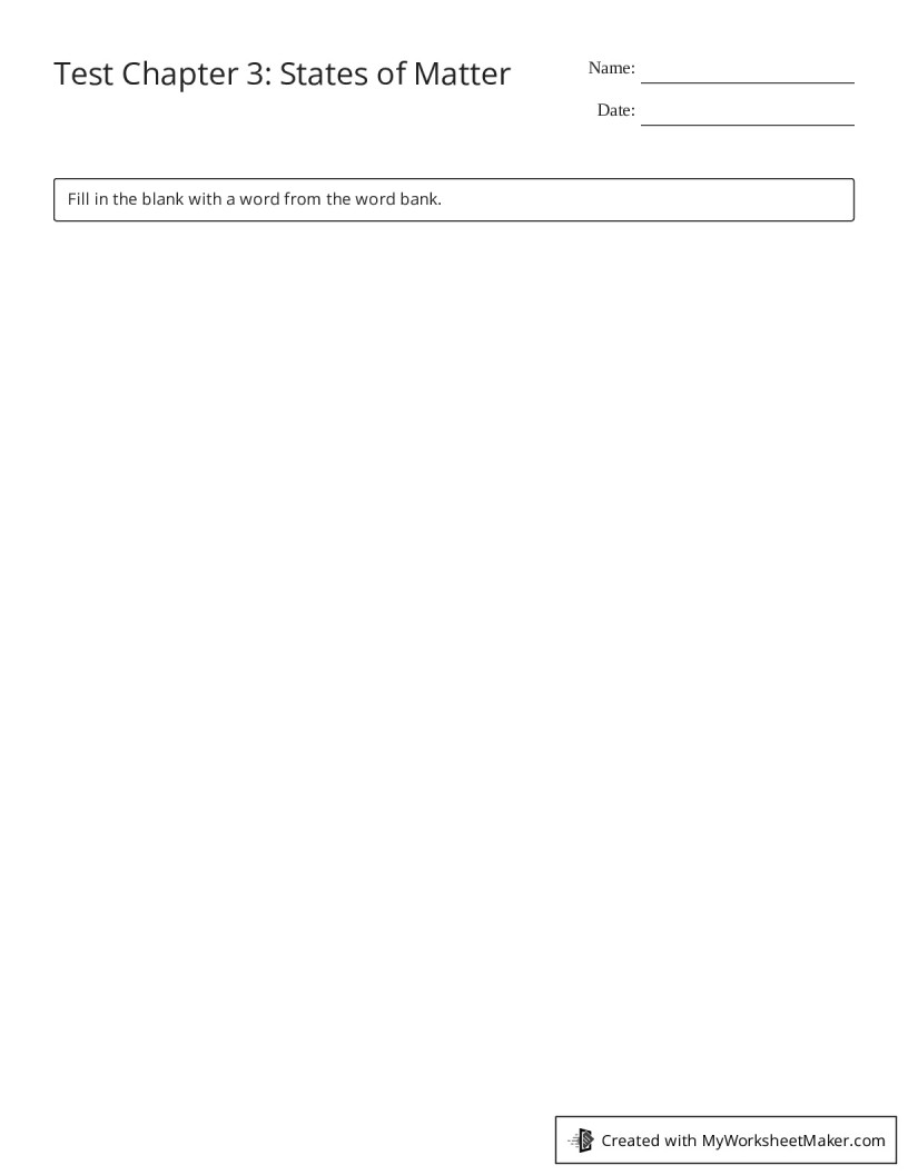 Test Chapter 3: States of Matter - My Worksheet Maker: Create Your Own ...