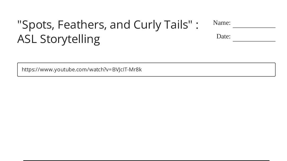 "Spots, Feathers, and Curly Tails" : ASL Storytelling - My Worksheet ...