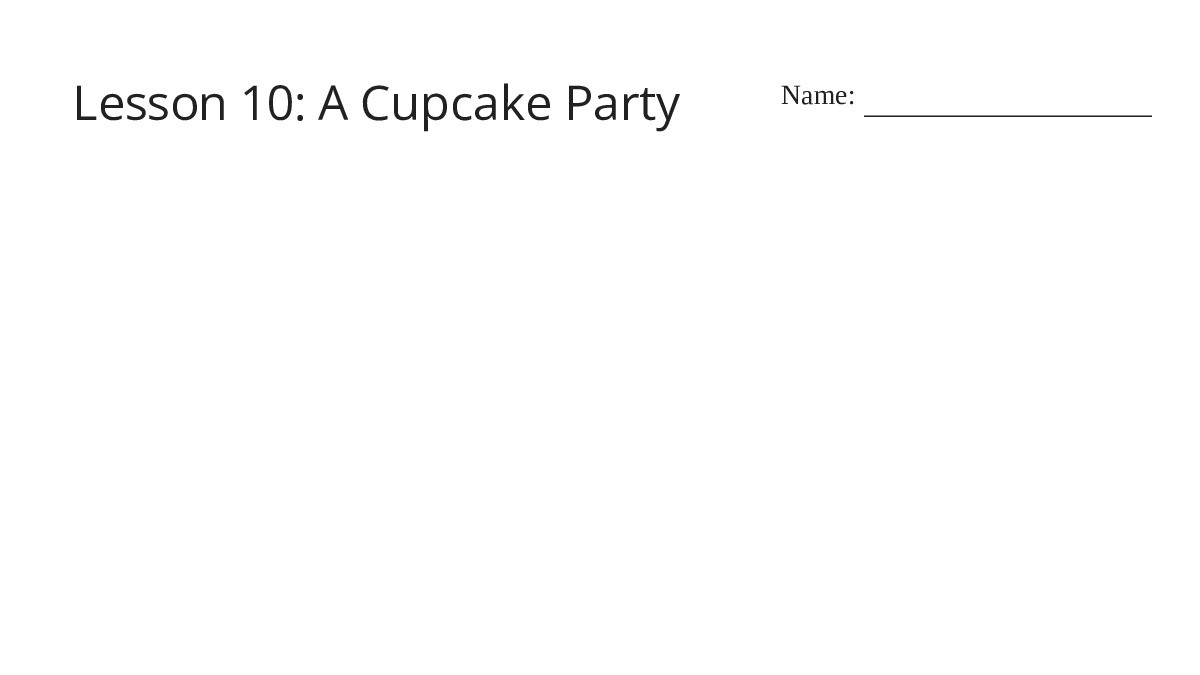 Lesson 10: A Cupcake Party - My Worksheet Maker: Create Your Own Worksheets