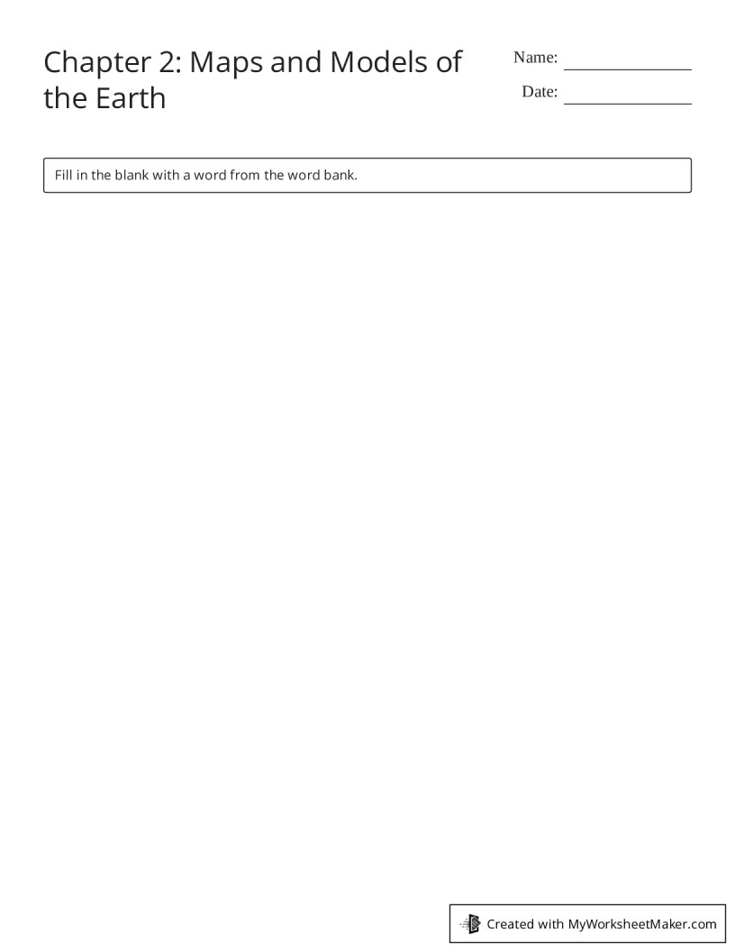 Chapter 2: Maps and Models of the Earth - My Worksheet Maker: Create ...