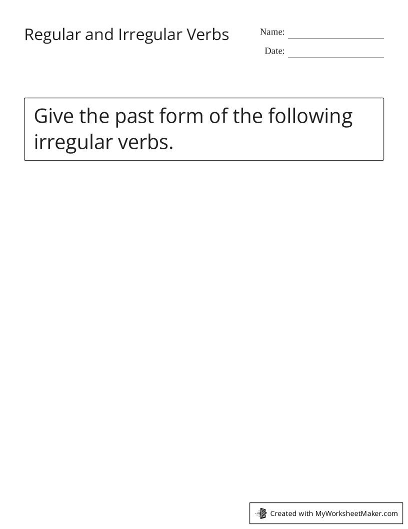 Regular and Irregular Verbs - My Worksheet Maker: Create Your Own ...
