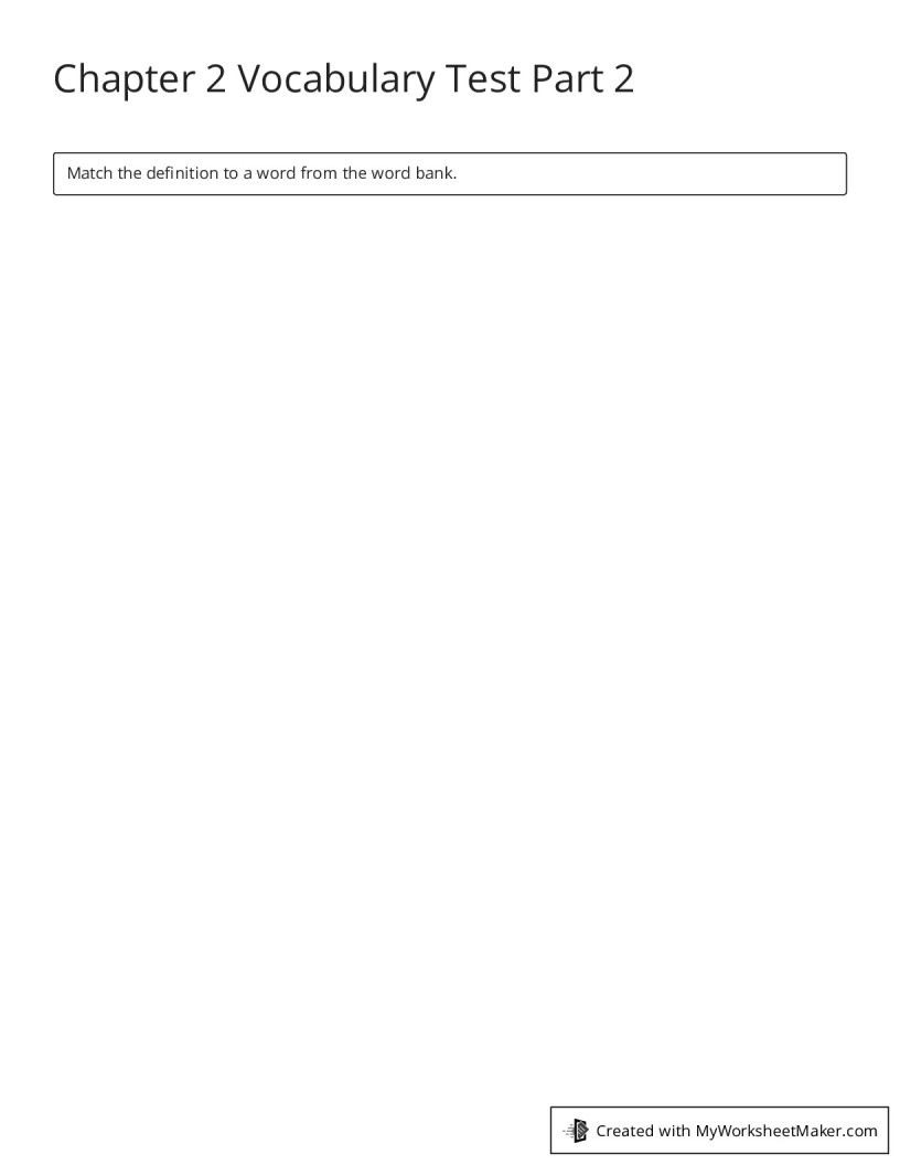 Chapter 2 Vocabulary Test Part 2 - My Worksheet Maker: Create Your Own ...